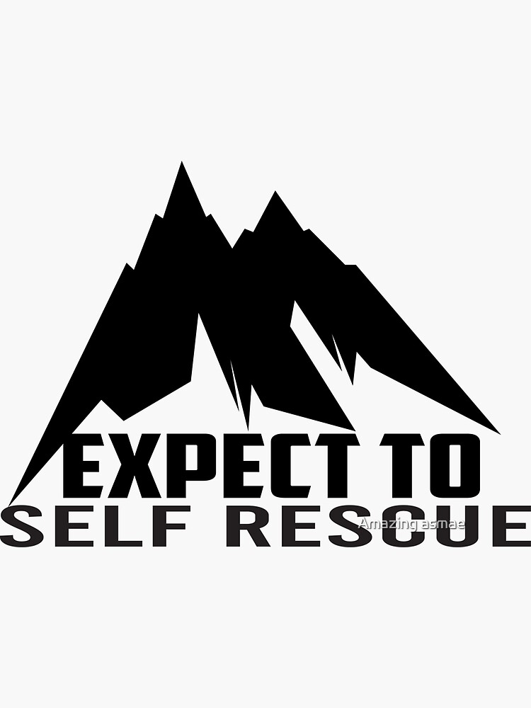 "Expect to self rescue hiking mountain" Sticker for Sale by Amazing ...