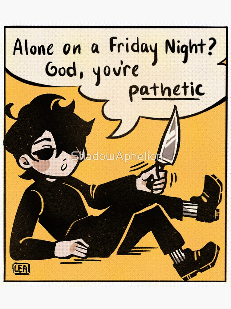 "alone on a friday night" Sticker for Sale by ShadowAphelion | Redbubble