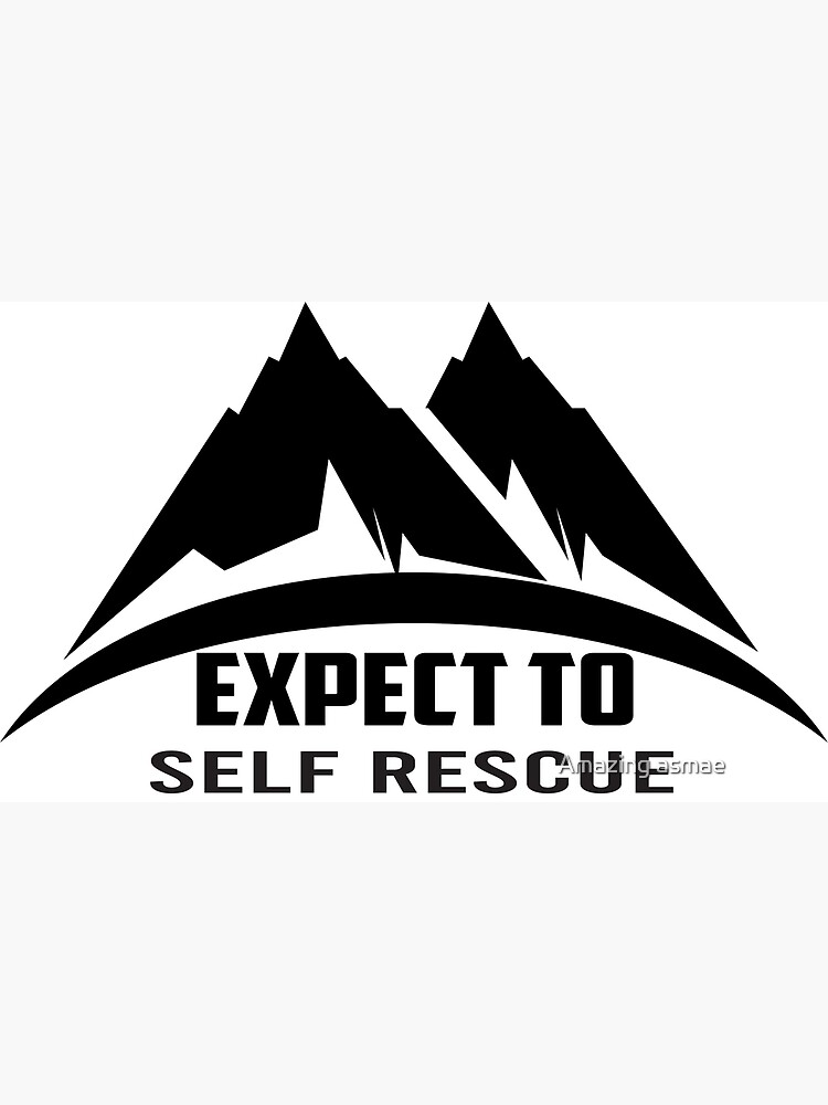 "Expect to self rescue" Poster for Sale by Boubcher-Asmae | Redbubble
