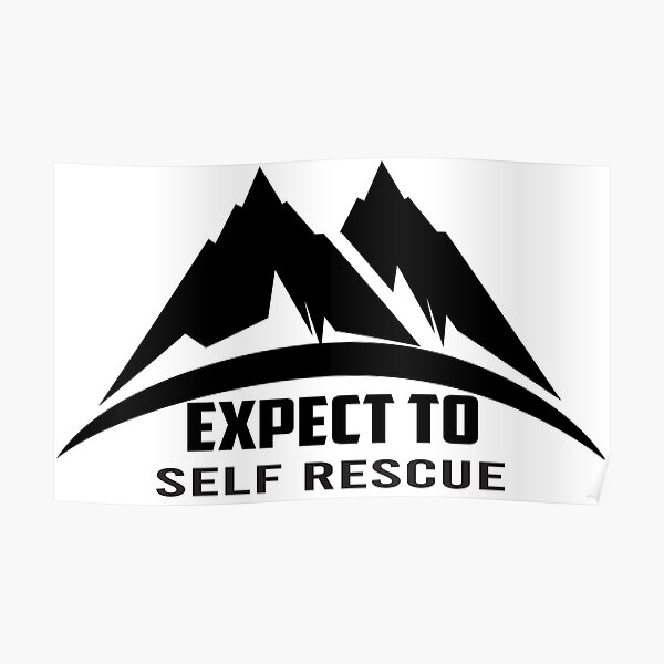 "Expect to self rescue" Poster for Sale by Boubcher-Asmae | Redbubble