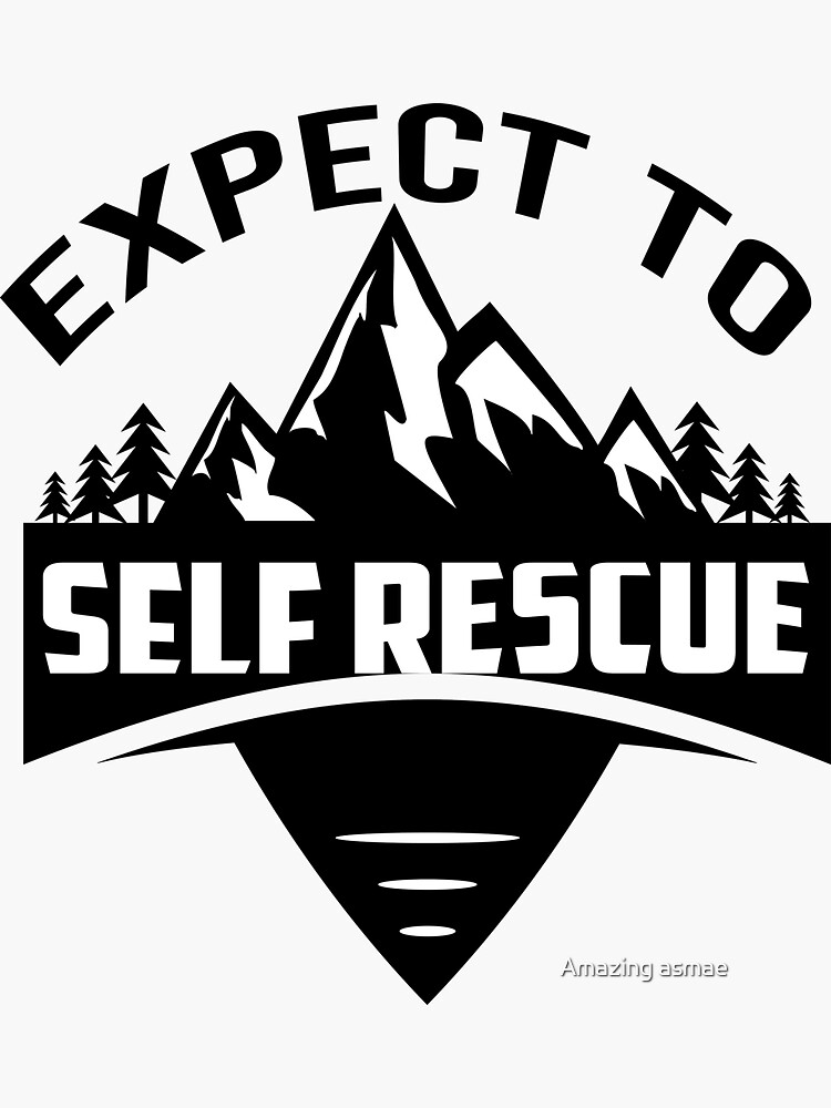 "Expect to self rescue" Sticker for Sale by Boubcher-Asmae | Redbubble