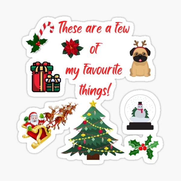 "These are A Few of my Favourite Things!" Sticker for Sale by ...