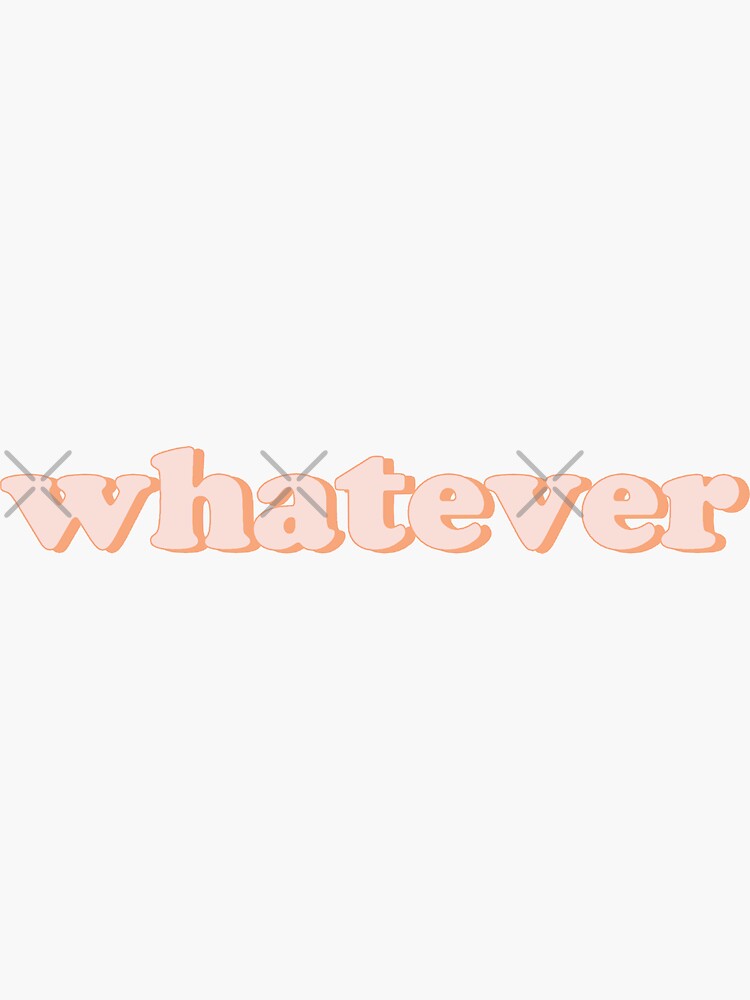 "Whatever aesthetic tumblr sticker" Sticker by StickerParadize | Redbubble