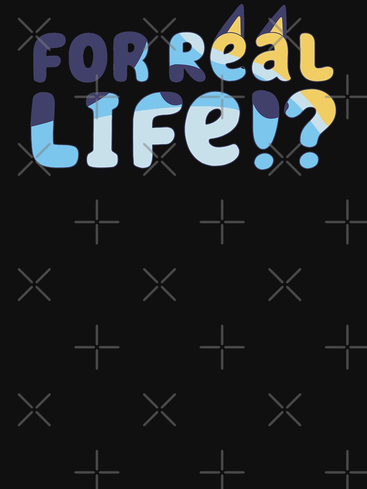 "For Real Life!?" T-shirt for Sale by redshite | Redbubble | for real ...