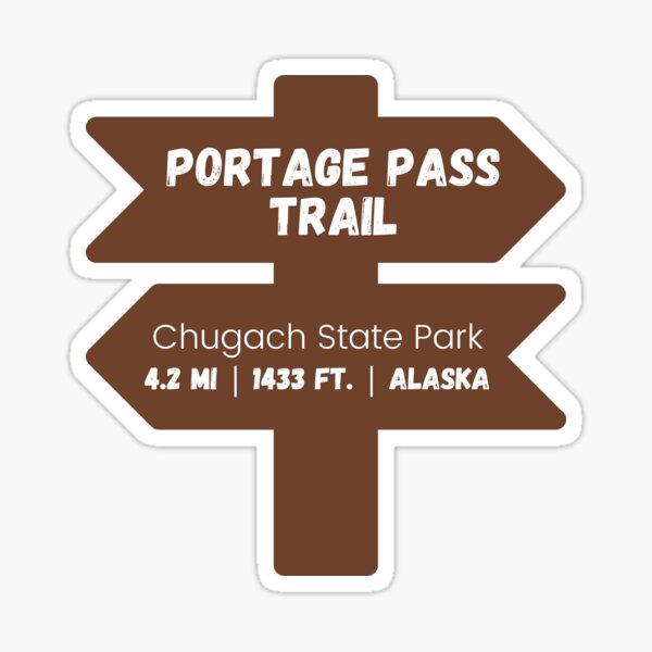 "Portage Pass Trail Signpost Design- Chugach State Park, Alaska Hiking ...