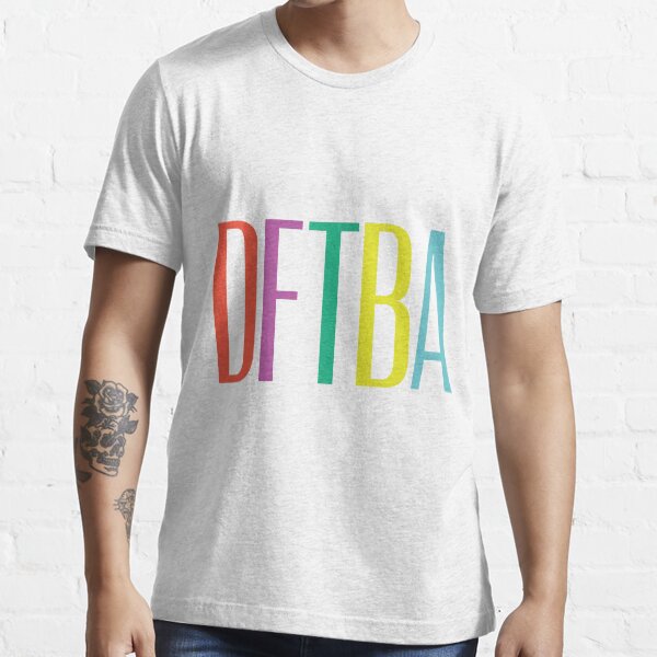 "DFTBA 2.0" T-shirt by laurenschroer | Redbubble