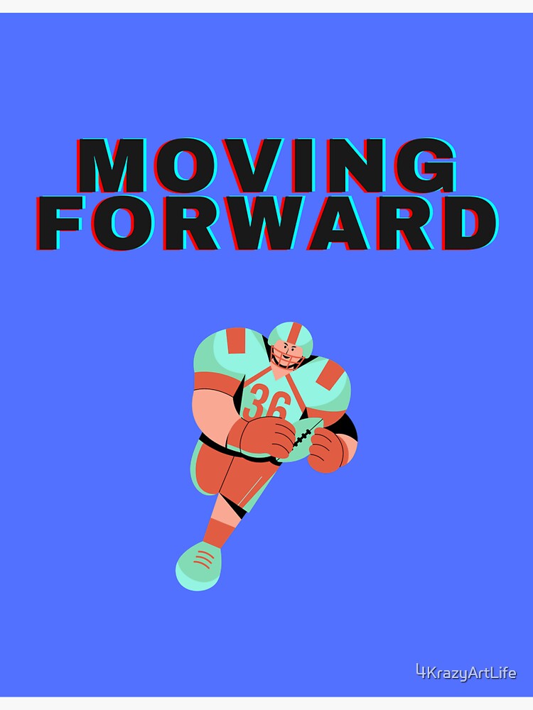 "Moving Forward" Sticker by 4KrazyArtLife | Redbubble