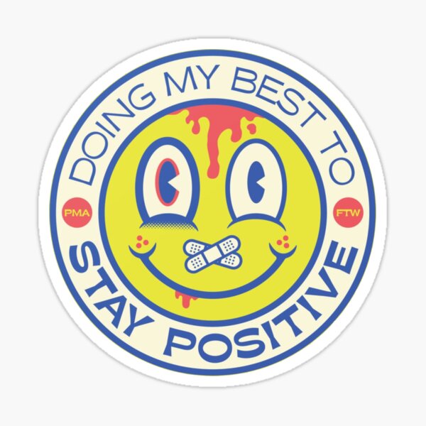 "Stay Positive , logo , t shirt , Best" Sticker by Wiseth- | Redbubble
