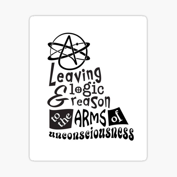 leaving-logic-and-reason-sticker-for-sale-by-xanart20-redbubble