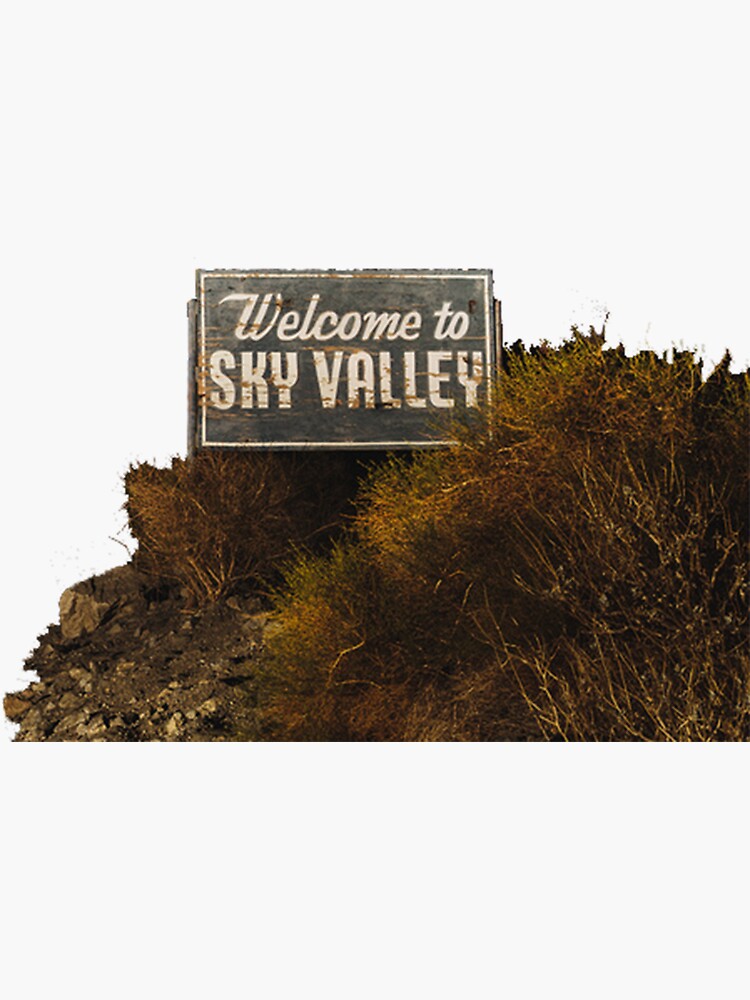 "Welcome to Sky Valley - Sign" Sticker for Sale by cantasaurus-rex ...