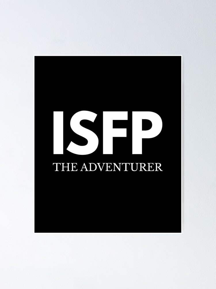 "ISFP The Adventurer ISFP " Poster for Sale by jtrenshaw | Redbubble