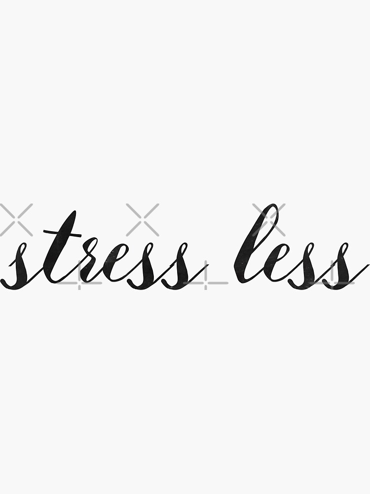 "stress less script" Sticker for Sale by lolosenese | Redbubble