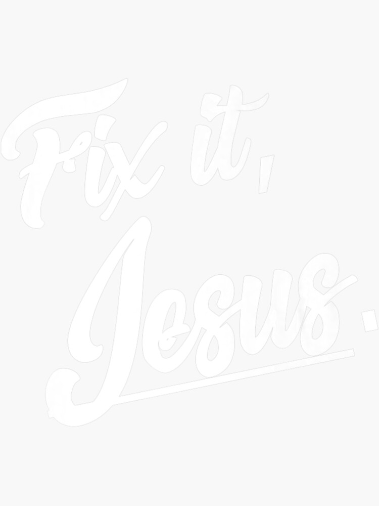 "Fix It Jesus Christian Religion Gif K2nqu" Sticker for Sale by ...