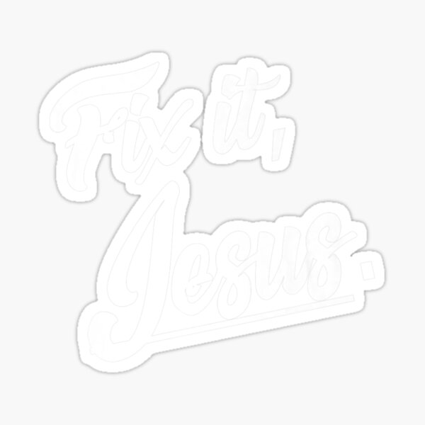 "Fix It Jesus Christian Religion Gif K2nqu" Sticker for Sale by ...