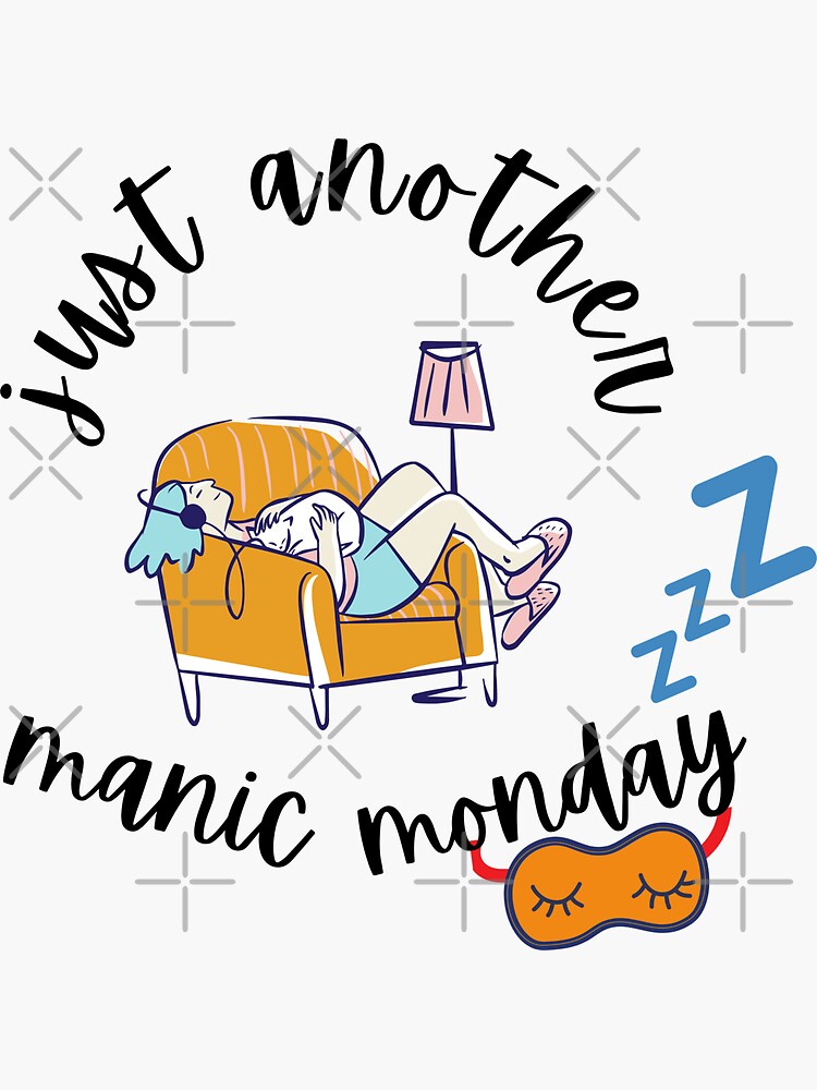 "Just Another Manic Monday - lazy monday, hate mondays" Sticker by ...