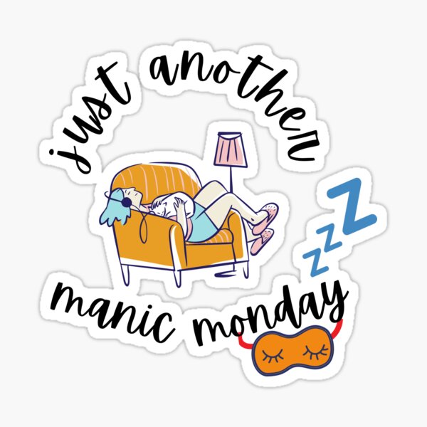 "Just Another Manic Monday - lazy monday, hate mondays" Sticker by ...