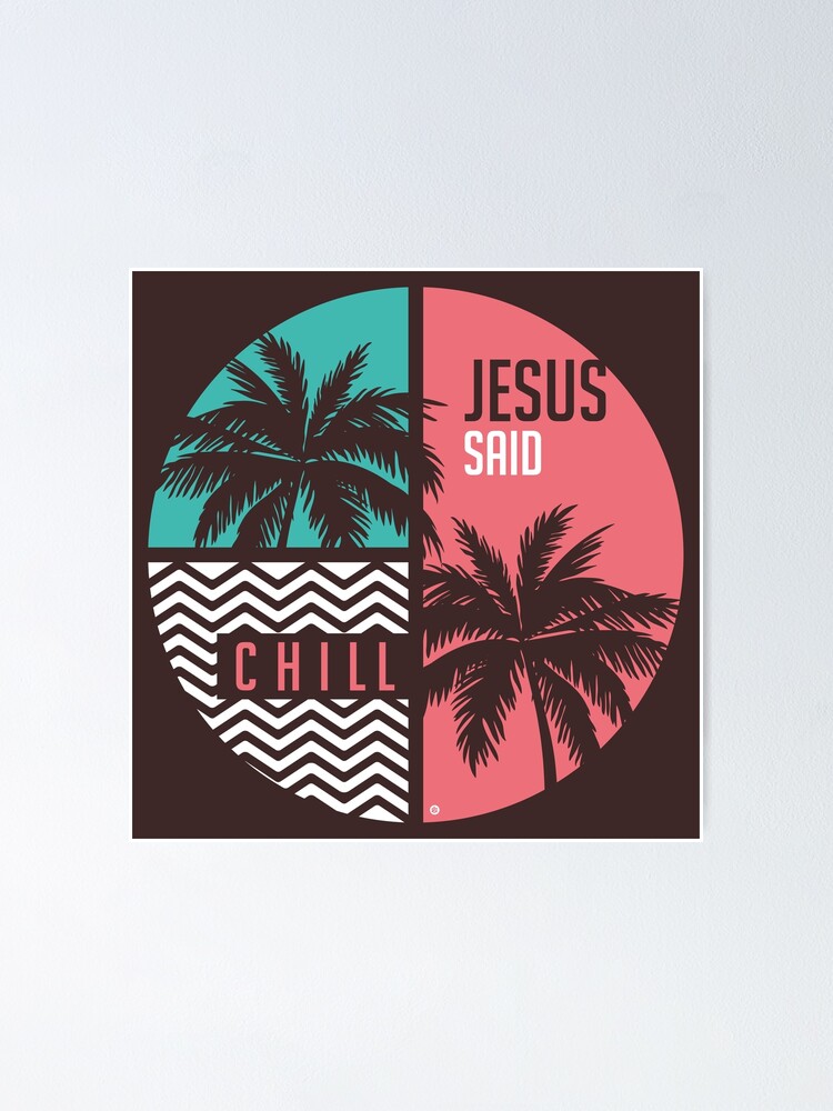 "Jesus said chill / Colorful" Poster for Sale by Yuzik | Redbubble