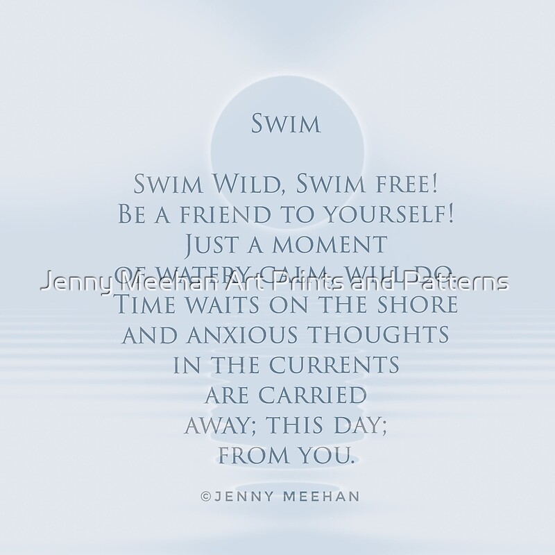 " Swim Wild Swim Free Poem Artist Poet Jenny Meehan " by Jenny Meehan ...