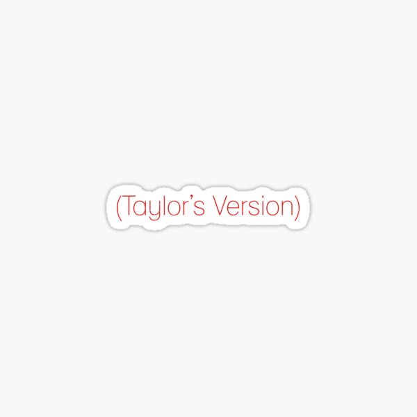 "(Taylor’s Version) " Sticker for Sale by DraiochtDesigns | Redbubble