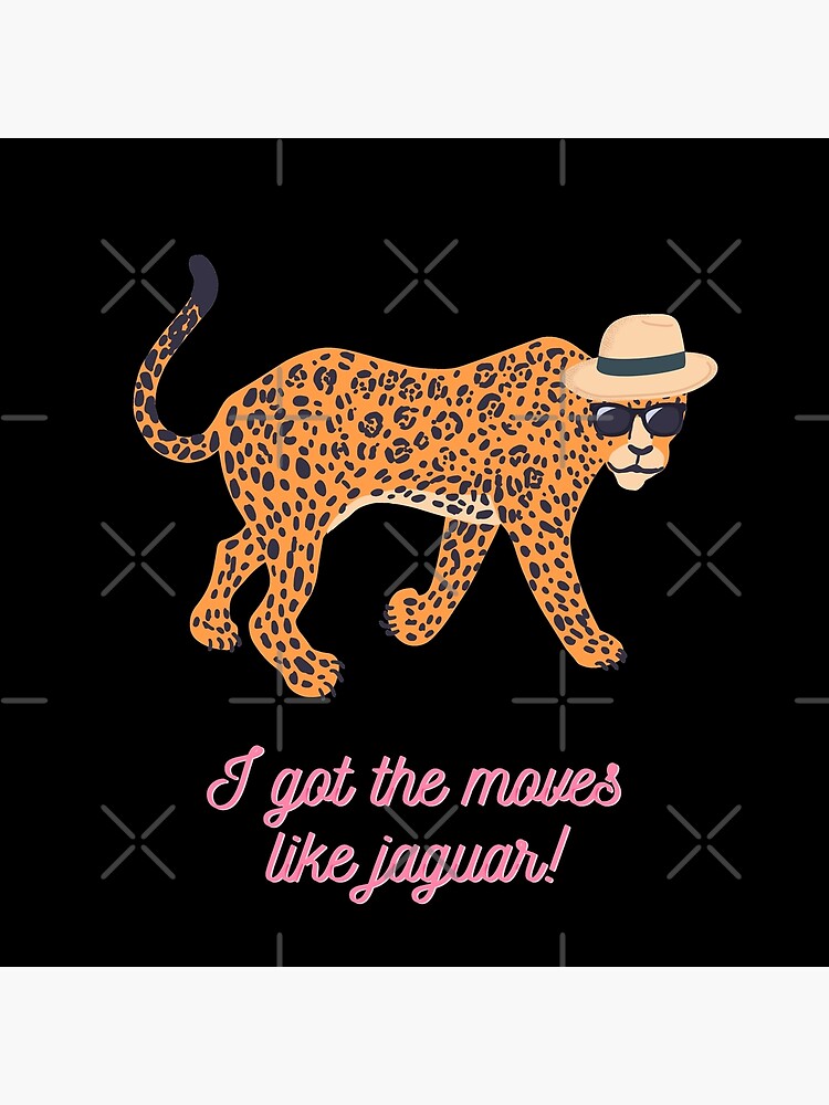 "I got the moves like jaguar joke meme" Poster for Sale by Weird-n ...