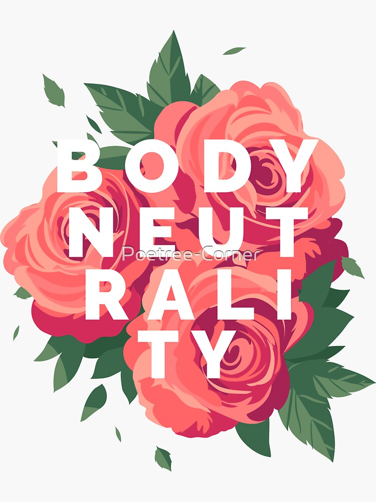 "Body Neutrality" Sticker for Sale by Poetree-Corner | Redbubble