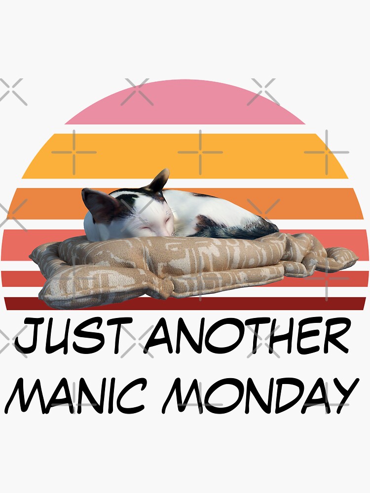 "just another manic monday, monday" Sticker for Sale by arijdesign ...