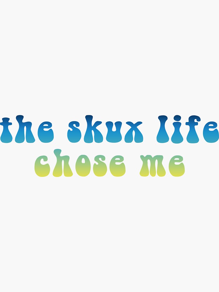 "skux life chose me gradient" Sticker for Sale by unlockedken | Redbubble