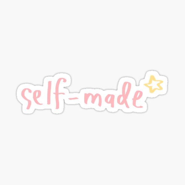 "Self made" Sticker by AjummaDesign | Redbubble