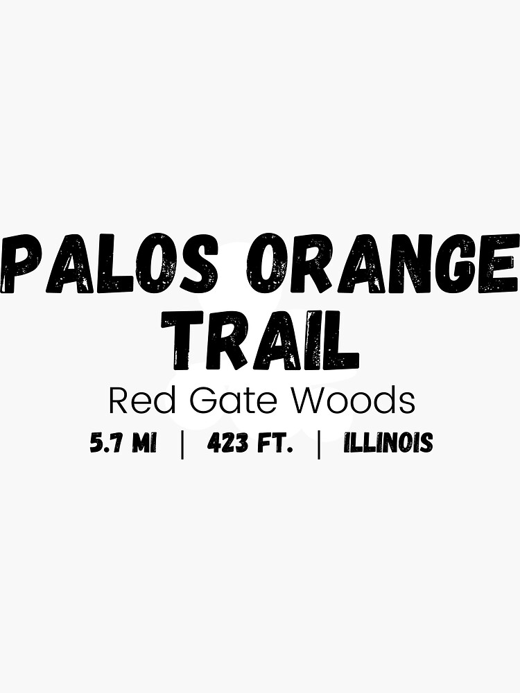 "Palos Orange Trail- Red Gate Woods, Illinois Hiking/Trail" Sticker for ...