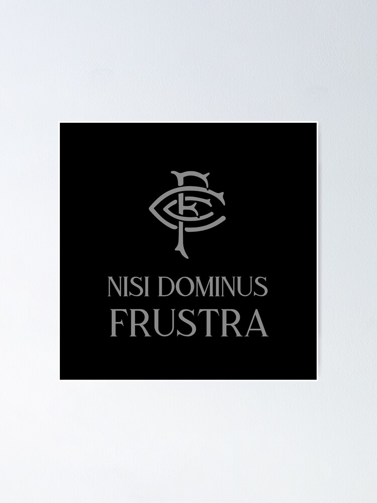 "Nisi Dominus Frustra Grey 2" Poster for Sale by VRedBaller | Redbubble