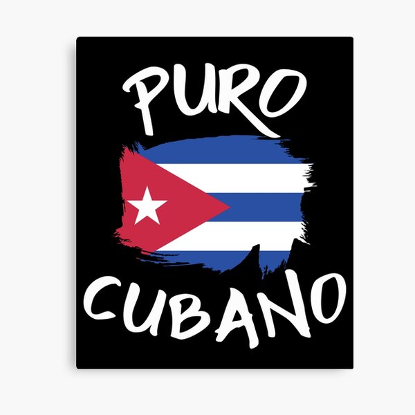 "Puro Cubano I'm Proud To Be Cuban Flag T Shirt Merch" Canvas Print for ...