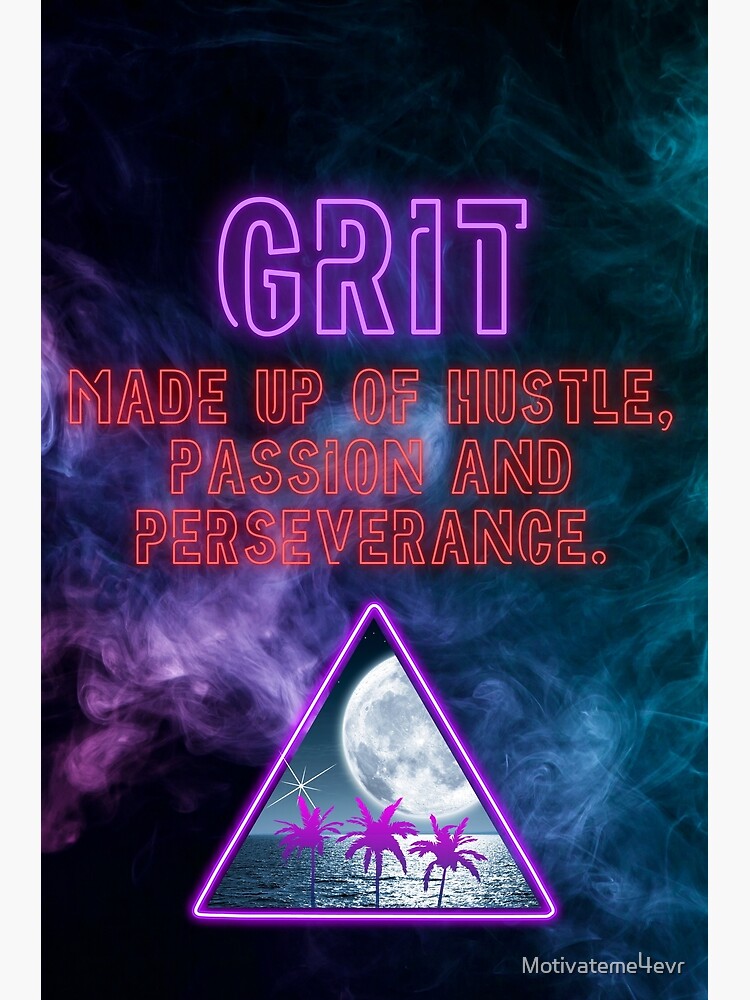"Grit Made Up Of Hustle, Passion and Perseverance Motivational Quote ...