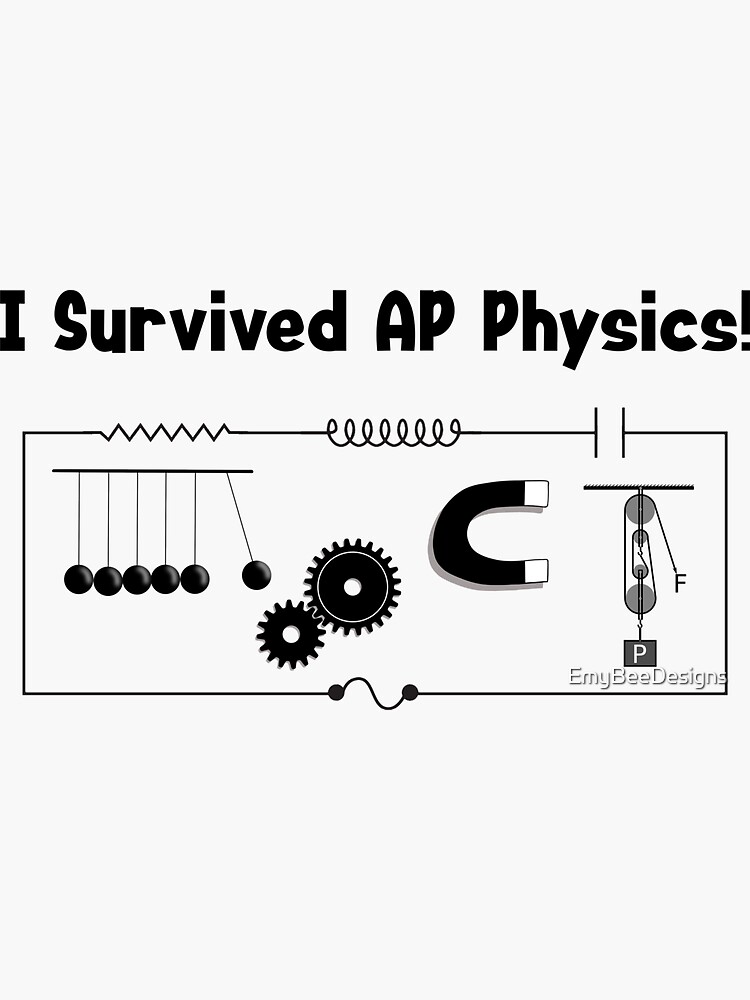 "I Survived AP Physics!" Sticker for Sale by EmyBeeDesigns | Redbubble