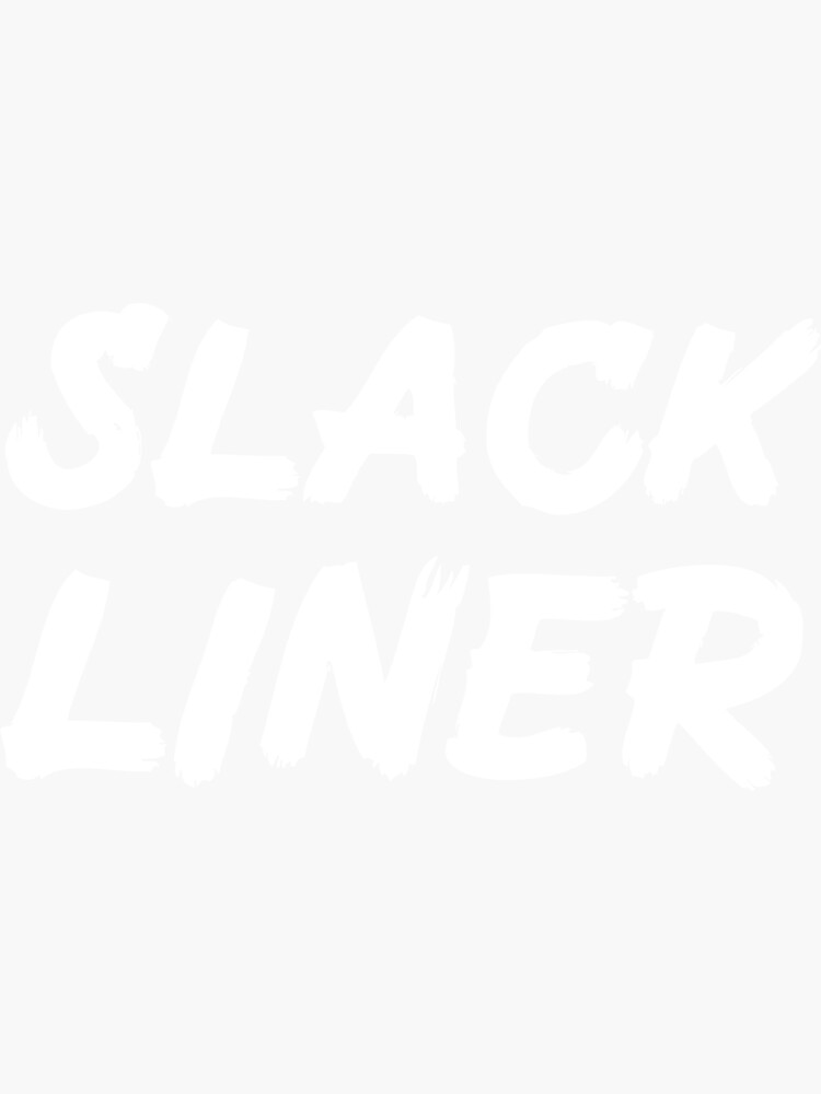 "Slack Liner for Slack Lining Fans " Sticker for Sale by Mochi-Merch ...