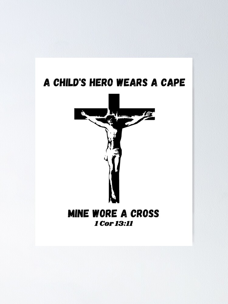 "My Superhero Wore A Cross" Poster for Sale by ShermanDesigns | Redbubble