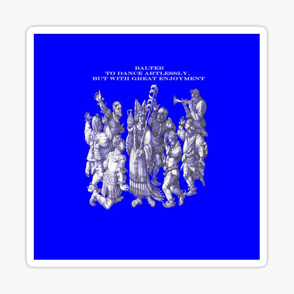 " Balter: To Dance Artlessly But With Great Enjoyment" Sticker for Sale ...