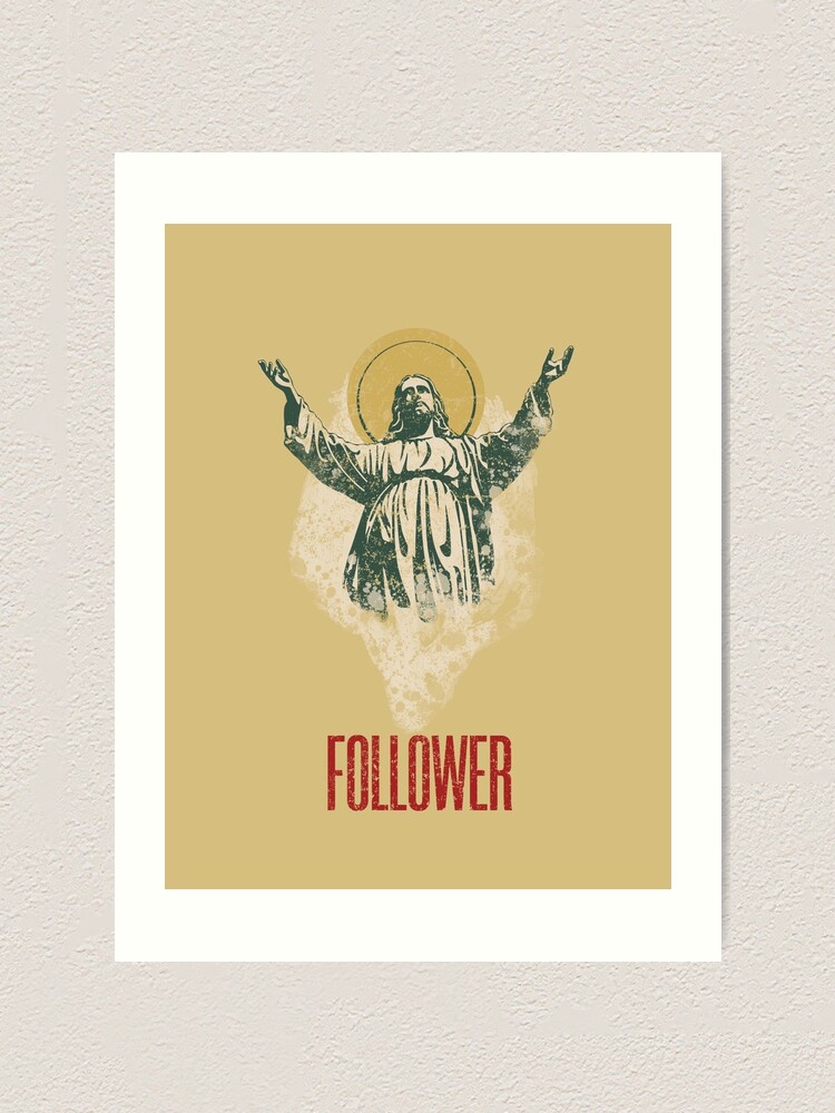 "Jesus Christ Follower" Art Print for Sale by IsisOsiris | Redbubble