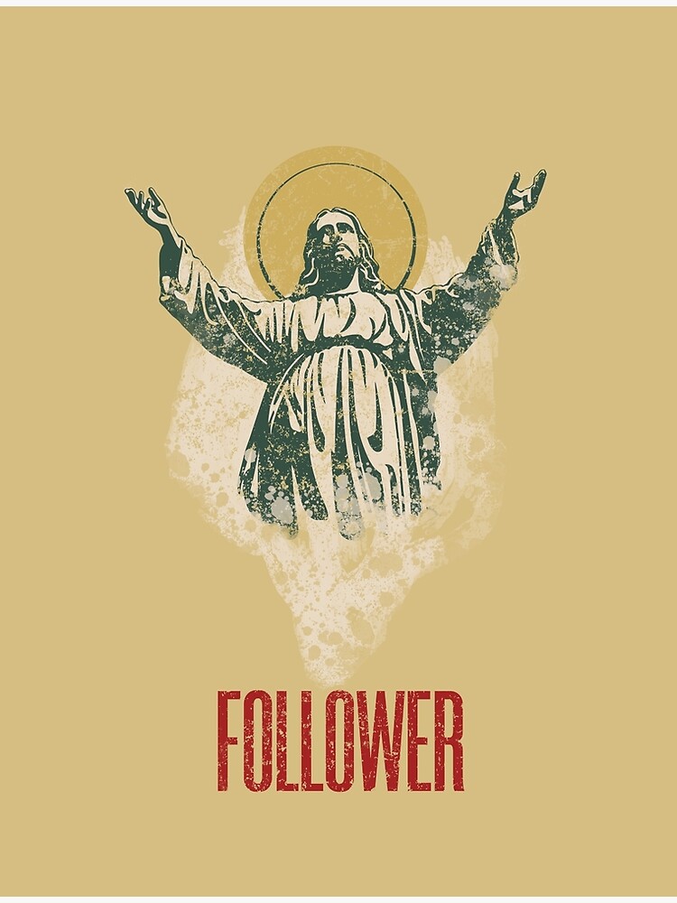 "Jesus Christ Follower" Art Print for Sale by IsisOsiris | Redbubble