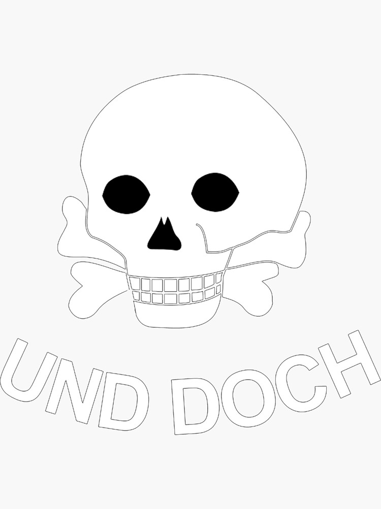 "UND DOCH" Sticker for Sale by JactheWelshguy | Redbubble