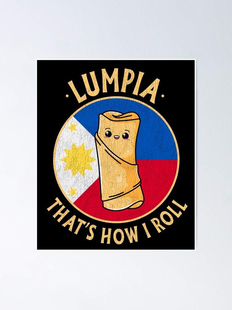 "Philippines Lumpia That's How I Roll Funny Cute Kawaii Lumpia" Poster ...