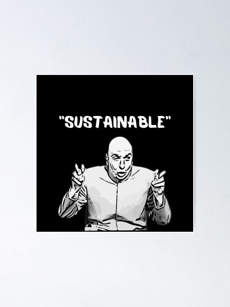 "Environmental Sustainability Funny Meme" Poster for Sale by CyberYogi ...