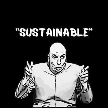 "Environmental Sustainability Funny Meme" Poster for Sale by CyberYogi ...
