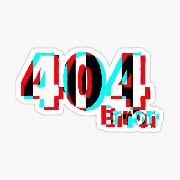 Error 404 Page Stickers | Redbubble