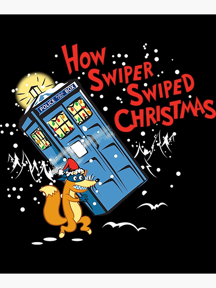 "Dora The Explorer T-ShirtA Swiper Christmas" Poster by ArtemisSmith ...