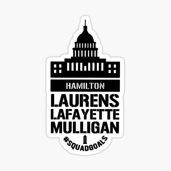 "HAMILTON SQUAD GOALS TSHIRT Laurens Lafayette MULLIGAN Graphic ...