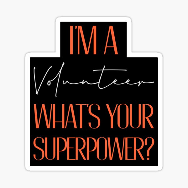 "Volunteer Quote" Sticker for Sale by artworkbyrihen | Redbubble