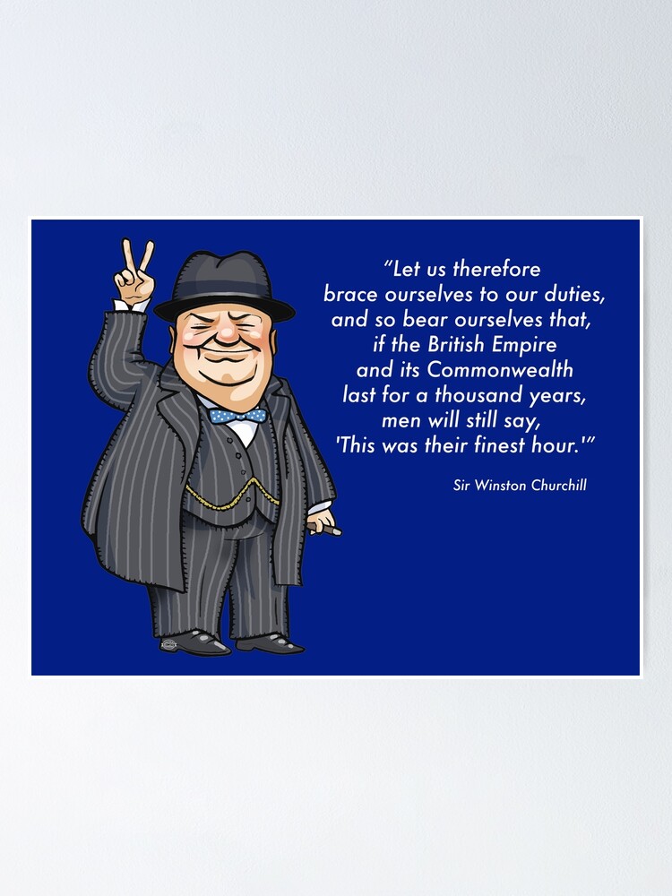 ""Their Finest Hour" - Sir Winston Churchill" Poster for Sale by ...