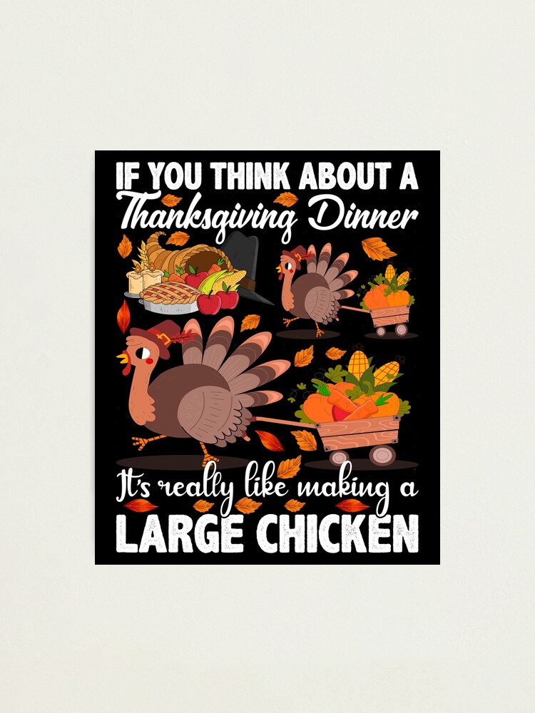 Lámina fotográfica «Si piensas en una cena de Acción de Gracias, es ...