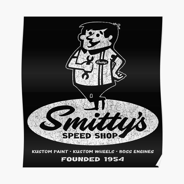 "Smitty's Speed Shop Hollywood Knights Kustom Worn" Poster by ...