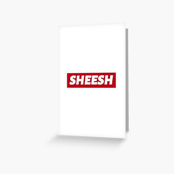 Tarjetas de felicitación «Sheesh Memes, Sheeeeesh Meme, Original Sheesh ...